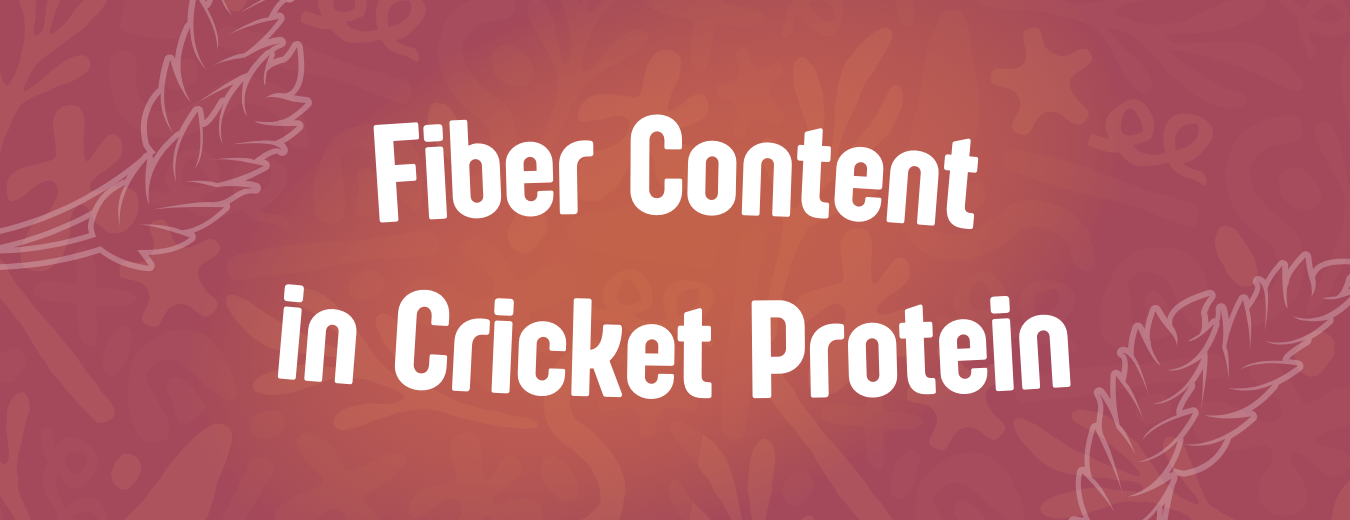 Fibers in Cricket Powder: The Nutritional Powerhouse of Acheta and ...